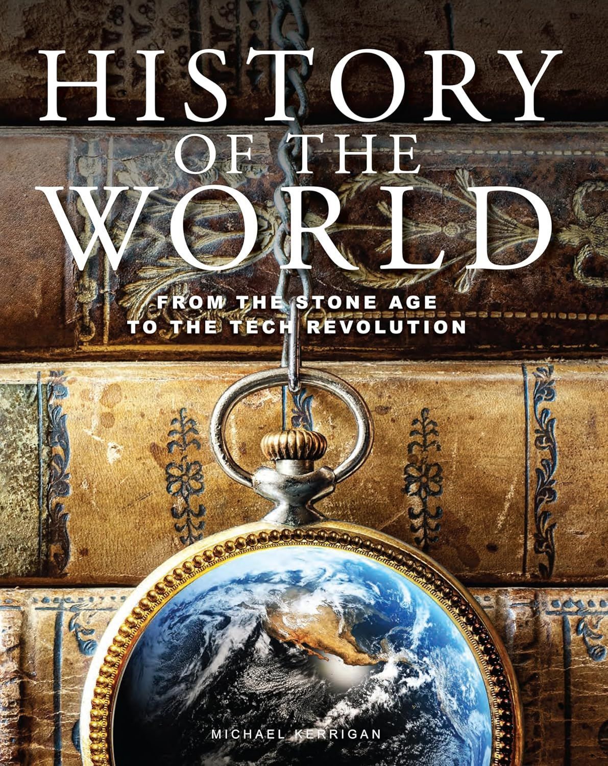 History of the World: From the Stone Age to the Tech Revolution - Book Lion